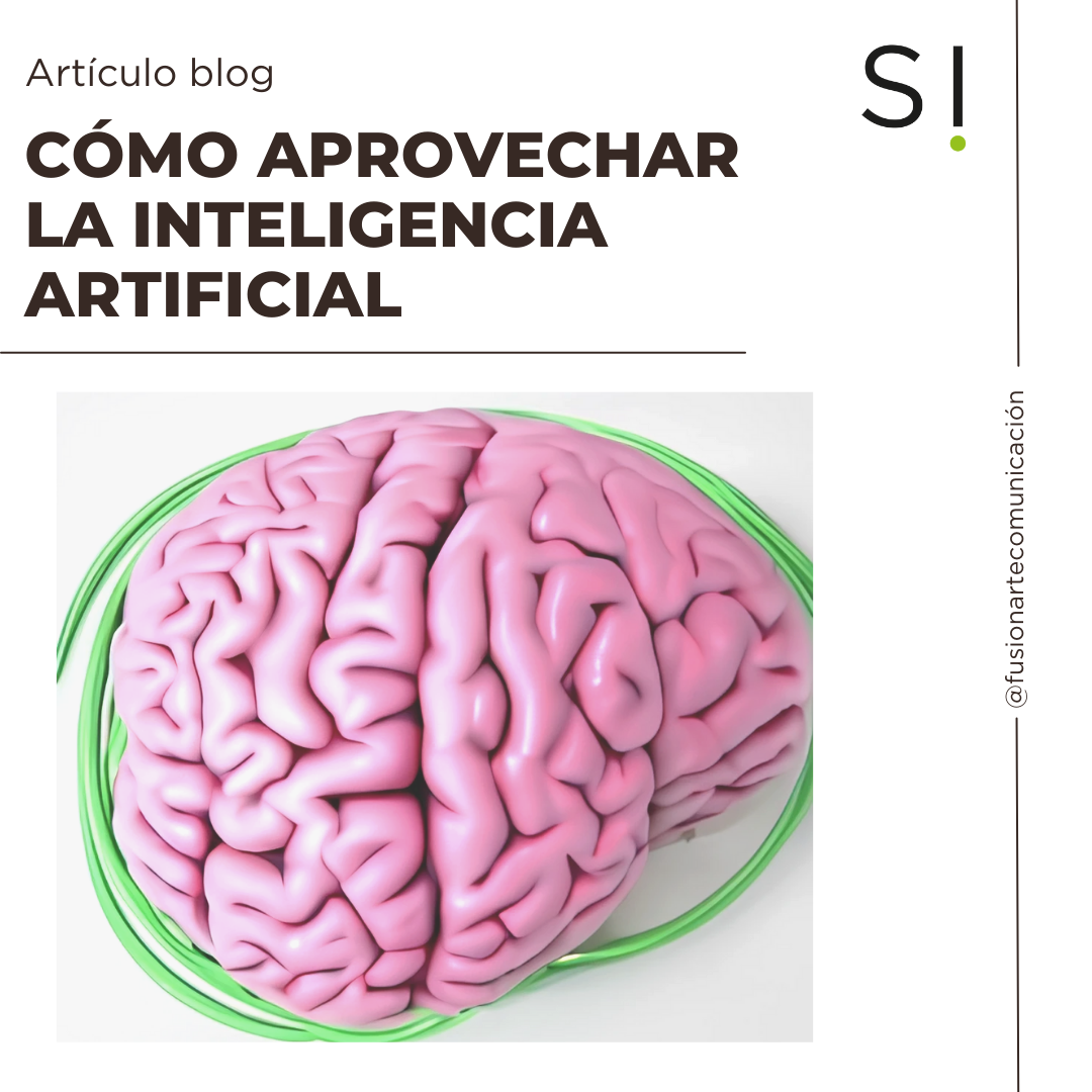 Cómo aprovechar la IA para tu negocio - FUSIONARTE COMUNICACIÓN